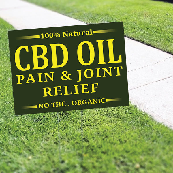 CBD Oil Pain & Joint Relief Coroplast Yard Sign - Sign Fever