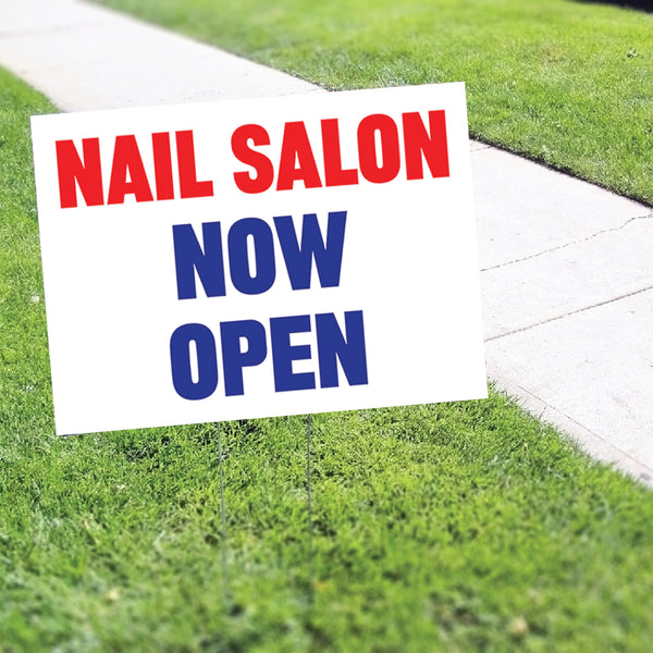 Nail Salon Now Open Coroplast Yard Sign - Sign Fever