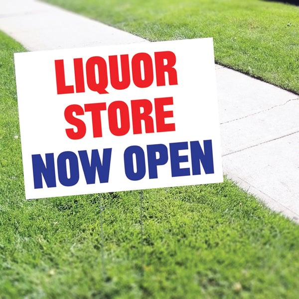 Liquor Store Now Open Coroplast Yard Sign - Sign Fever