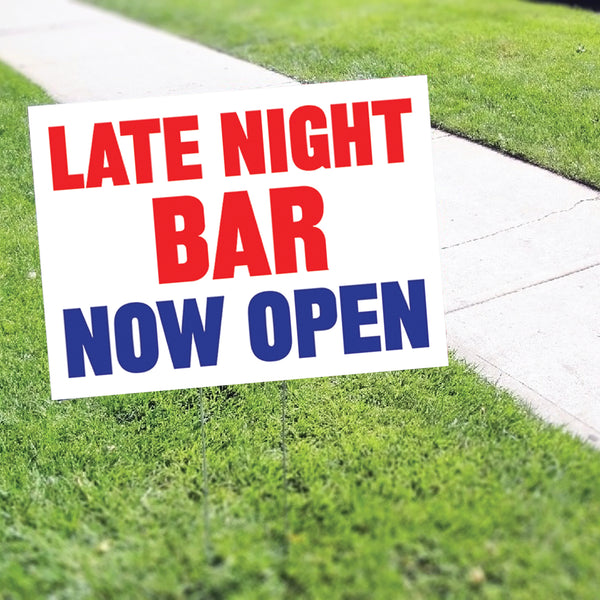 Late Night Bar Now Open Coroplast Yard Sign - Sign Fever