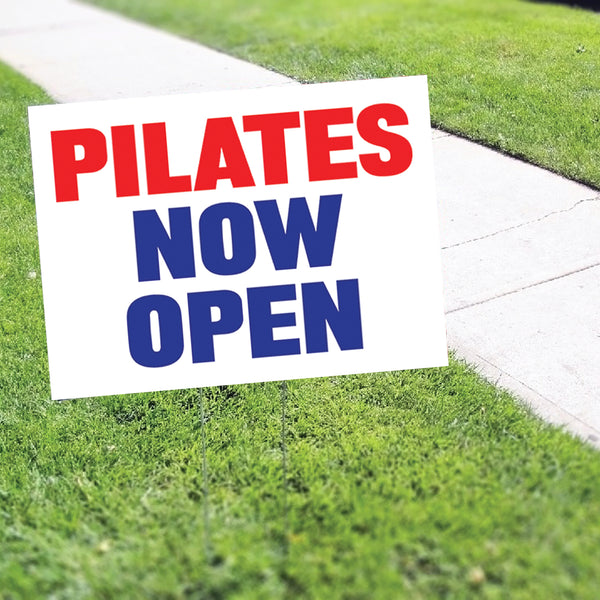 Pilates Now Open Coroplast Yard Sign - Sign Fever