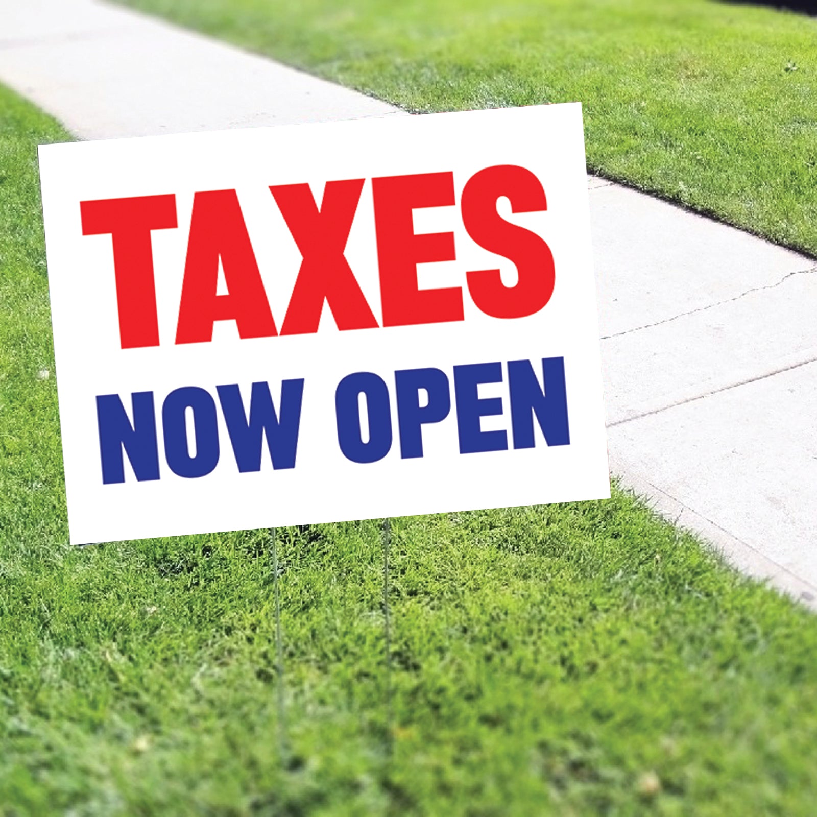 Taxes Now Open Coroplast Yard Sign - Sign Fever