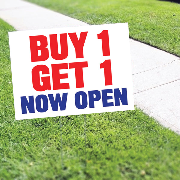 Buy 1 Get 1 Now Open Coroplast Yard Sign - Sign Fever