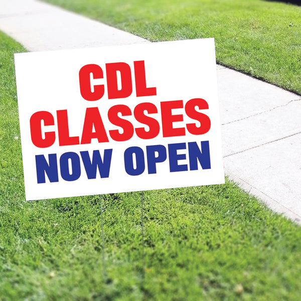 CDL Classes Now Open Coroplast Yard Sign - Sign Fever