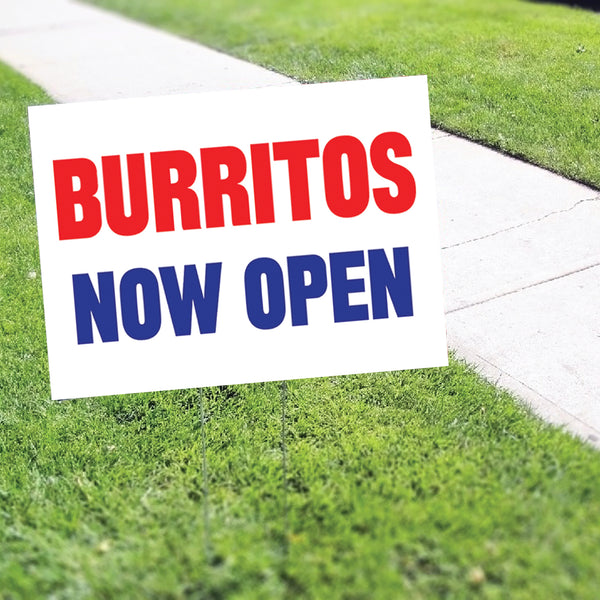 Burritos Now open Coroplast Yard Sign - Sign Fever