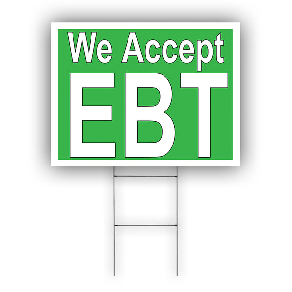 We Accept EBT Coroplast Yard Sign - Sign Fever
