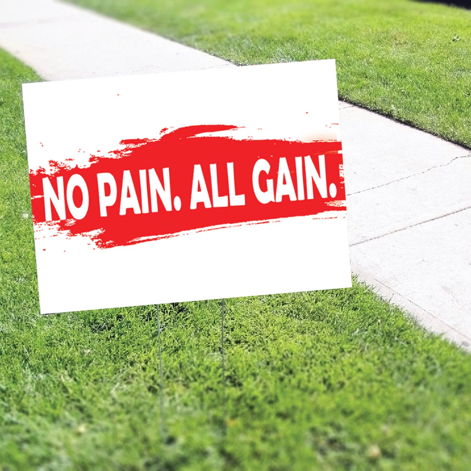 No Pain All Gain Coroplast Yard Sign – Sign Fever