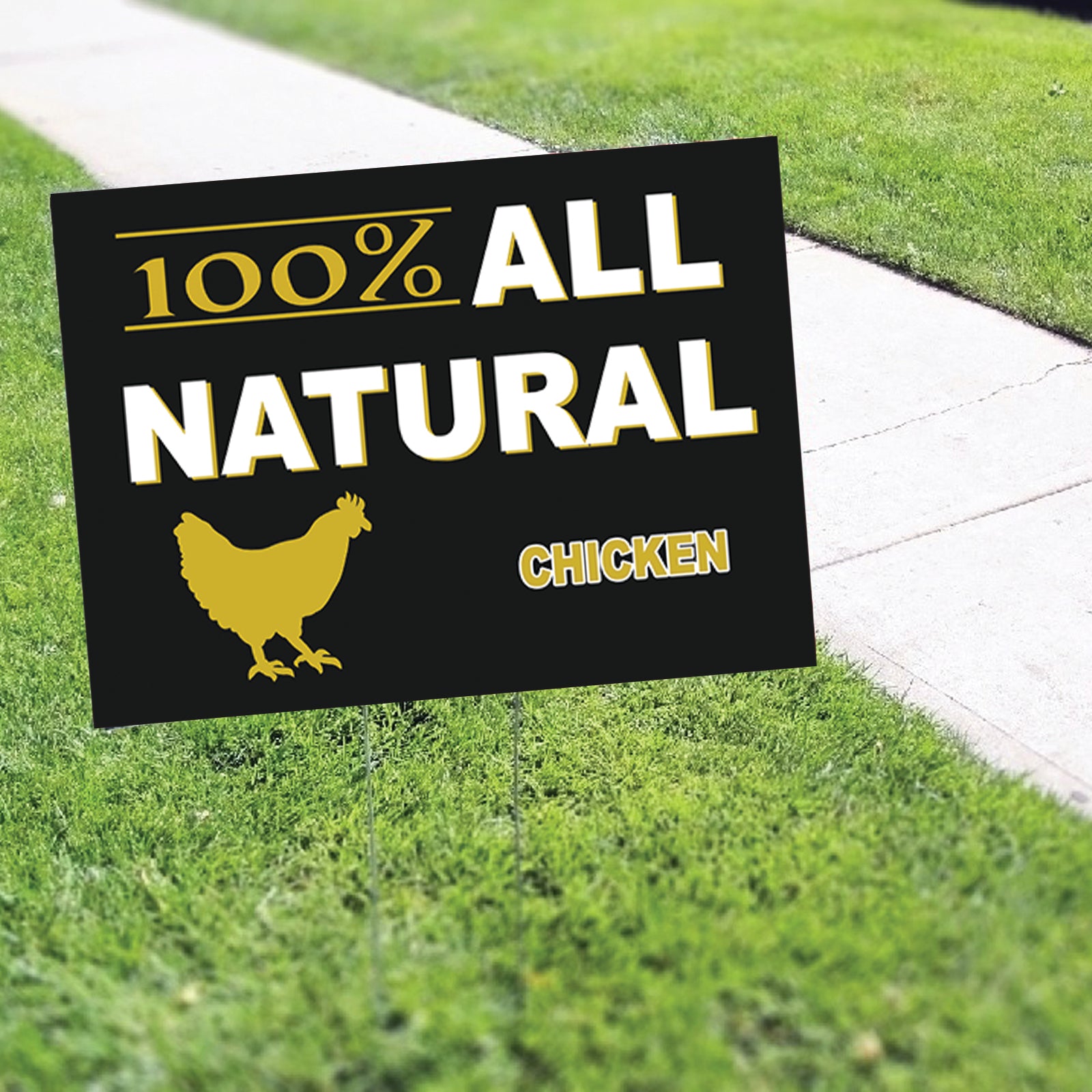100% All Natural Chickens Coroplast Yard Sign - Sign Fever
