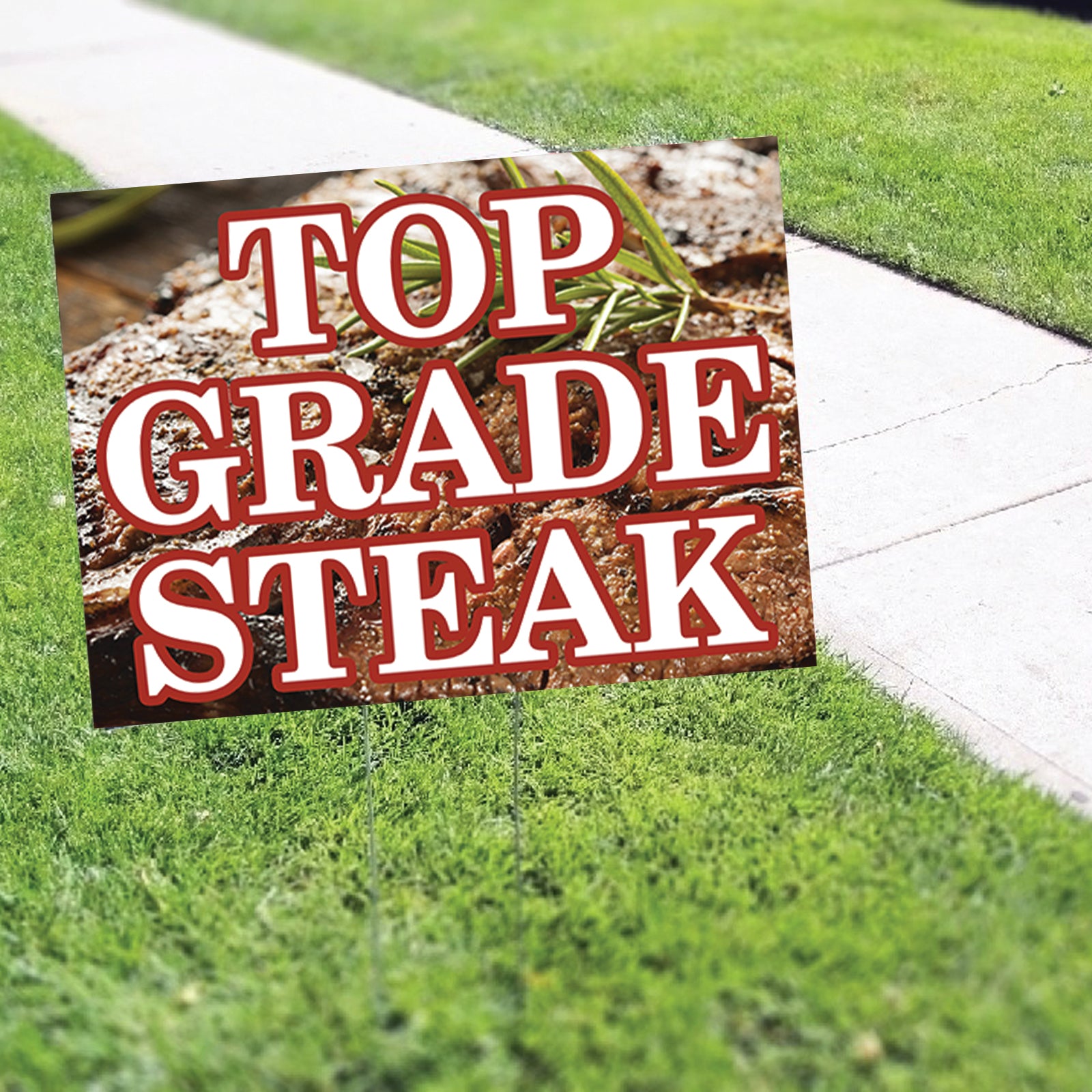 Top Grade Steak Coroplast Yard Sign - Sign Fever