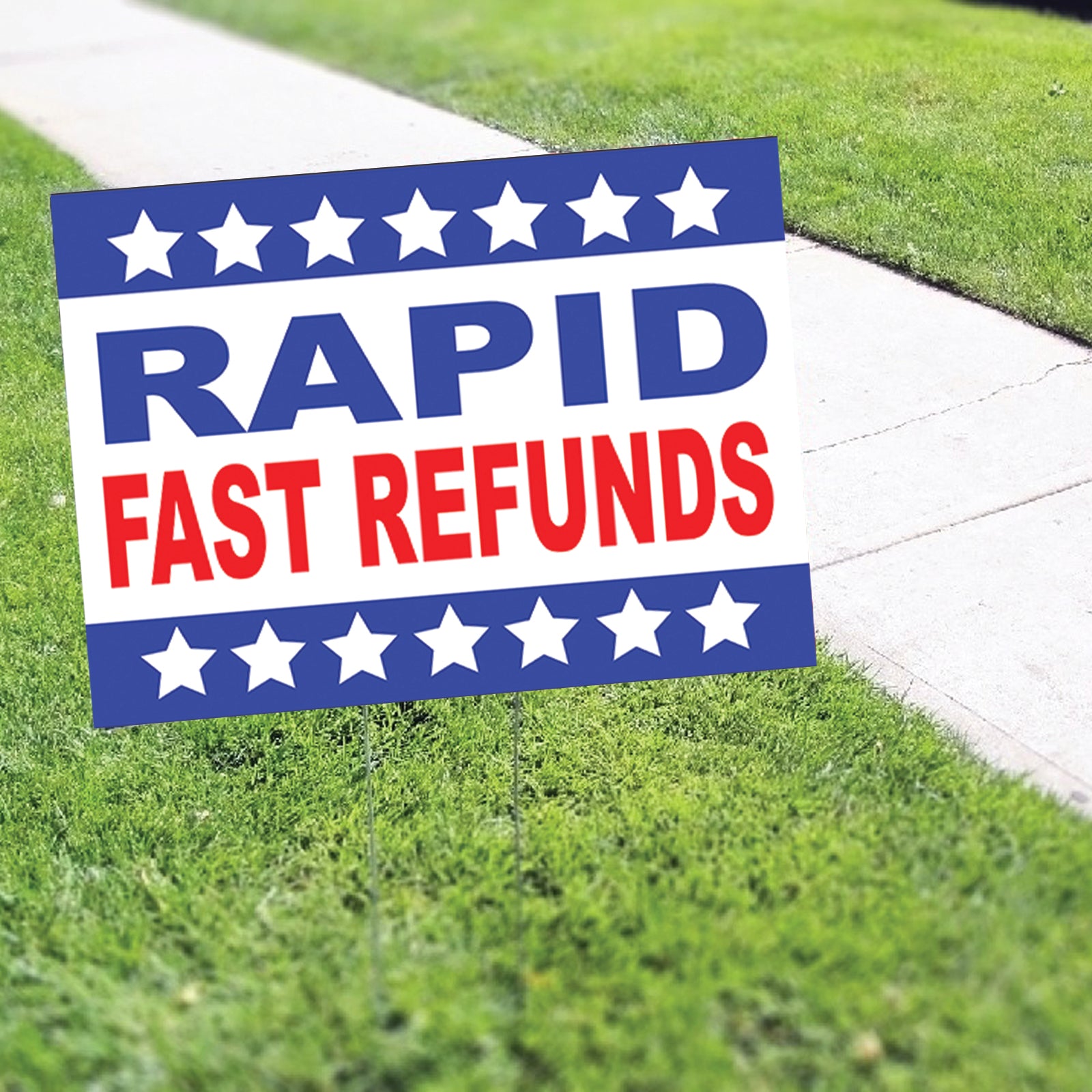Rapid Fast Refunds Coroplast Yard Sign - Sign Fever