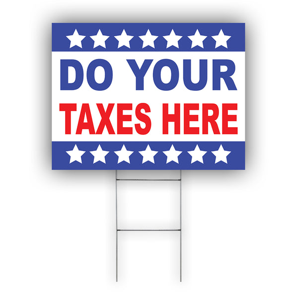 Do your Taxes Here Coroplast Yard Sign - Sign Fever