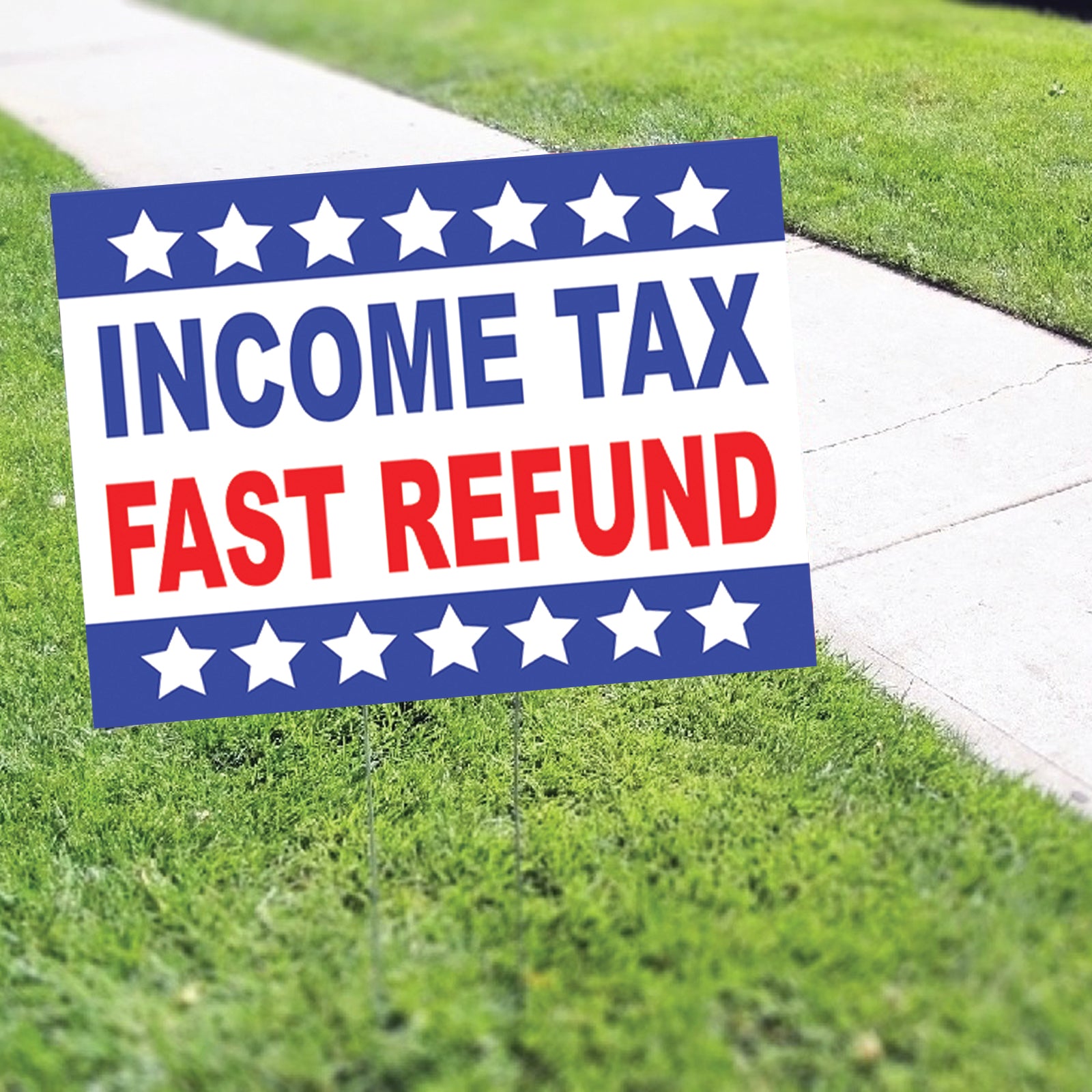 Income Tax Fast Refund Coroplast Yard Sign - Sign Fever