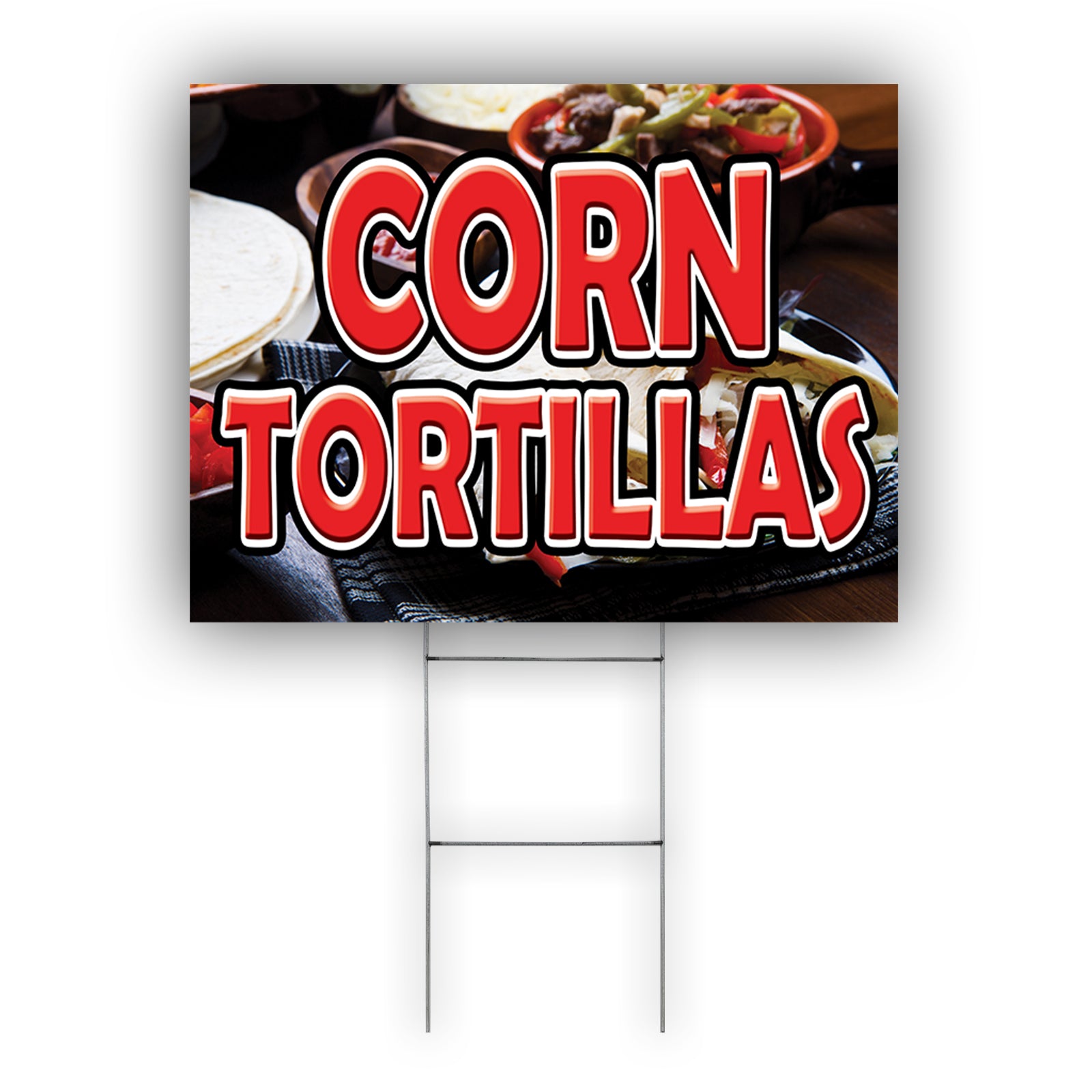 Corn Tortillas Coroplast Yard Sign – Sign Fever