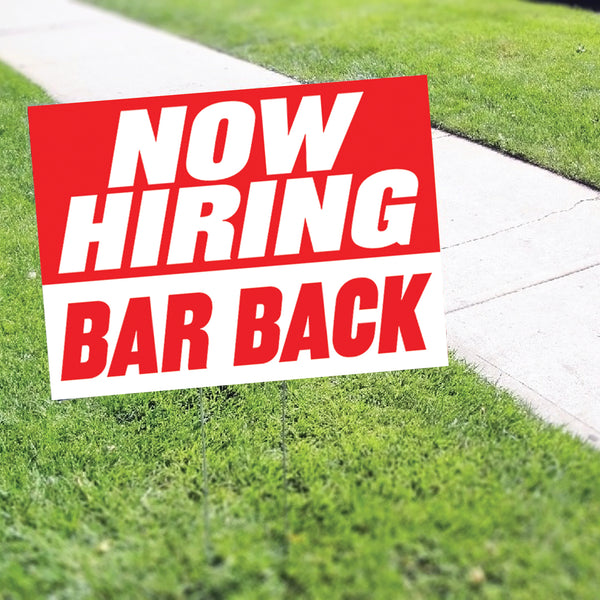 Now Hiring Bar Back Coroplast Yard Sign - Sign Fever