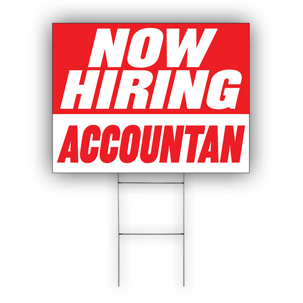 Now Hiring Accountant Coroplast Yard Sign - Sign Fever