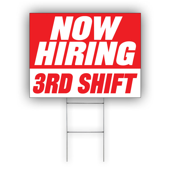 Now Hiring 3rd Shift Coroplast Yard Sign - Sign Fever