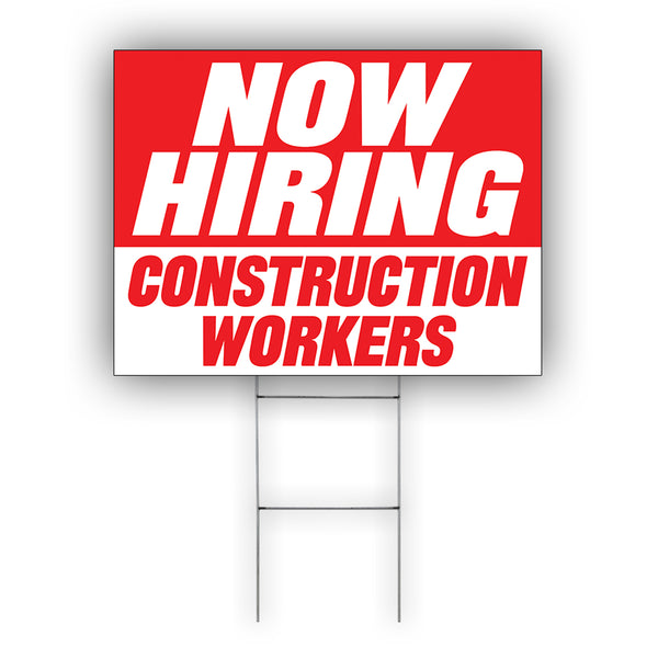 Now Hiring Construction Workers Coroplast Yard Sign - Sign Fever