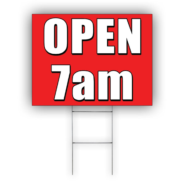 Open 7am Coroplast Yard Sign - Sign Fever