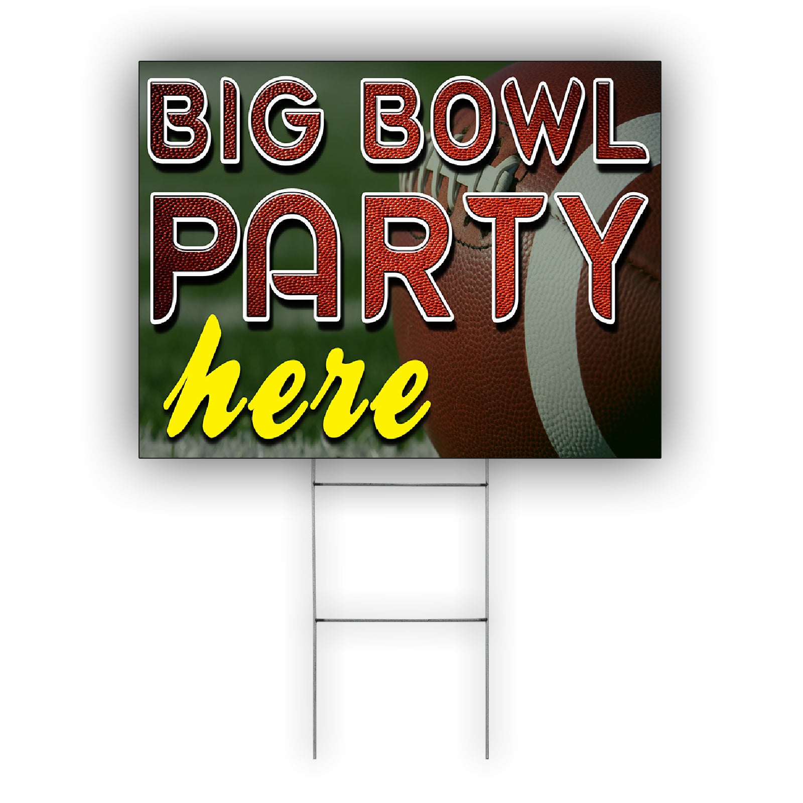 Big Bowl Party Here Coroplast Yard Sign - Sign Fever