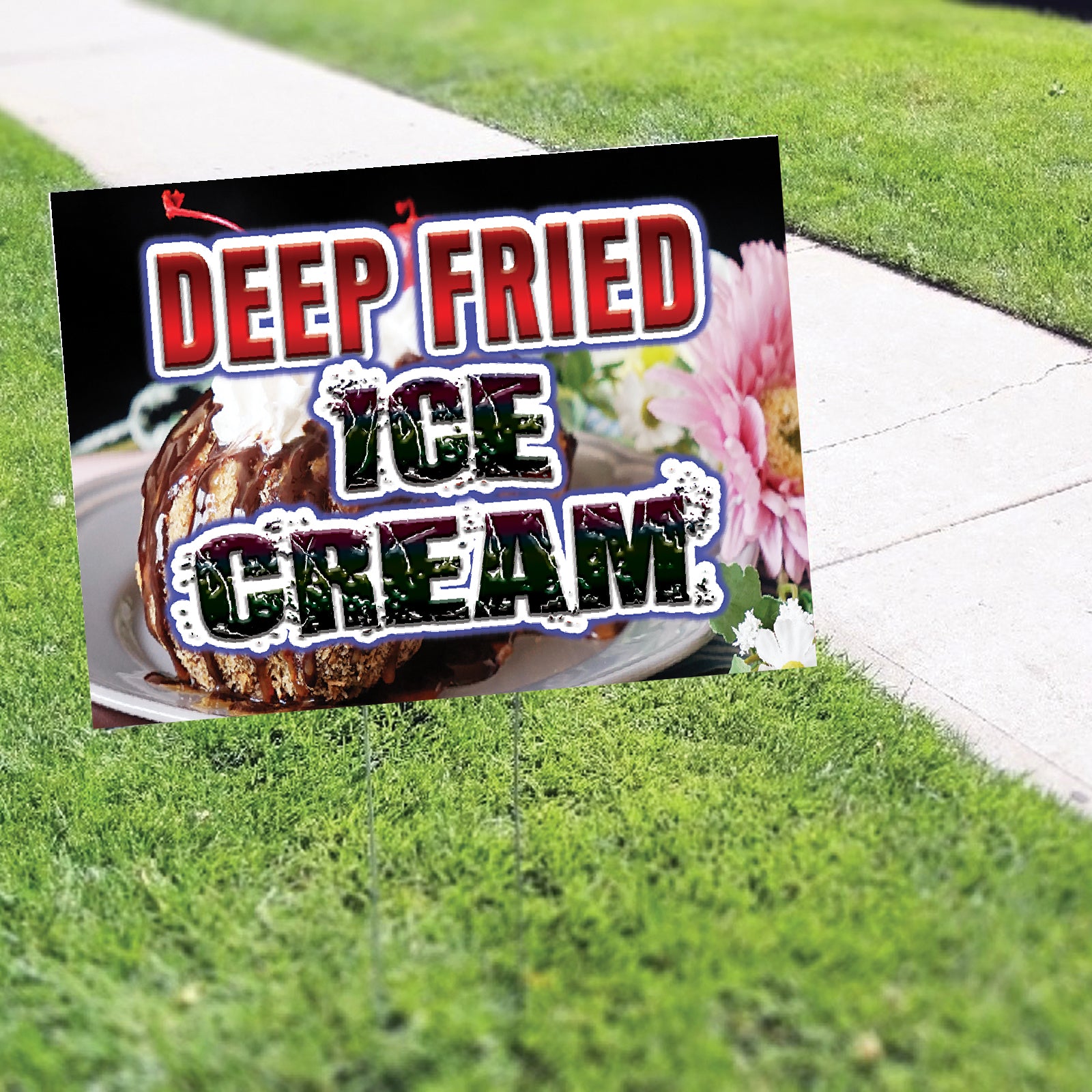 Deep Fried Ice Cream Coroplast Yard Sign – Sign Fever