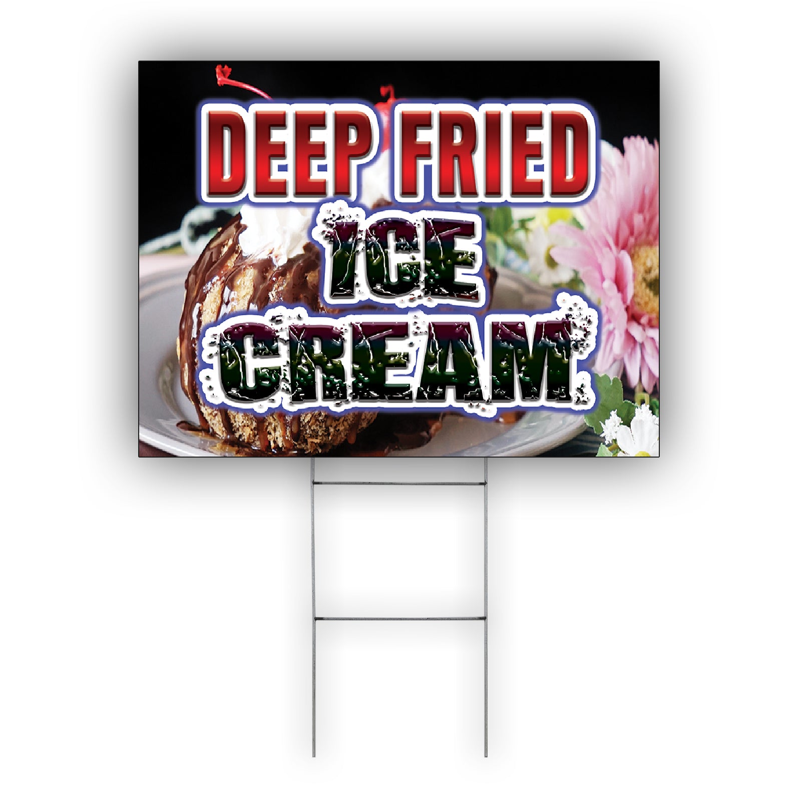 Deep Fried Ice Cream Coroplast Yard Sign - Sign Fever