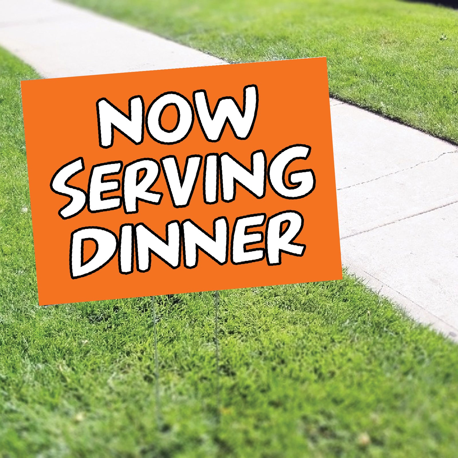 Now Serving Dinner Coroplast Yard Sign - Sign Fever