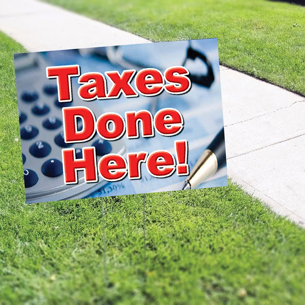 Taxes Done Here Coroplast Yard Sign - Sign Fever