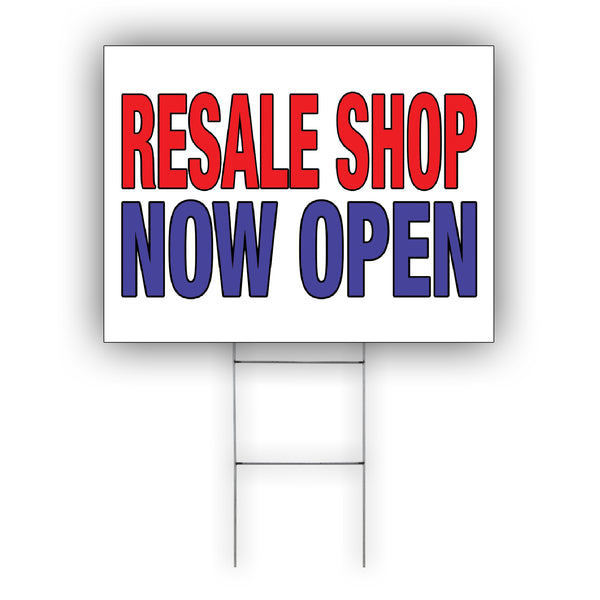 Resale Shop Now Open Coroplast Yard Sign - Sign Fever