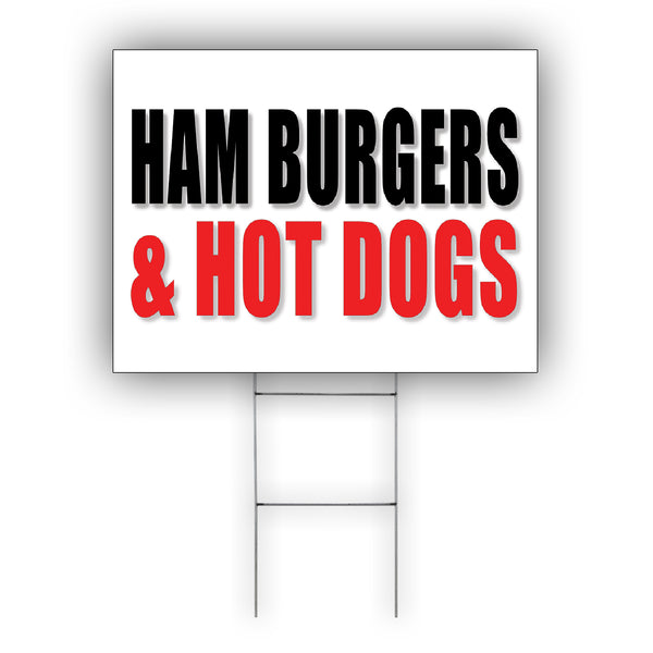 Ham Burgers And Hot Dogs Coroplast Yard Sign - Sign Fever