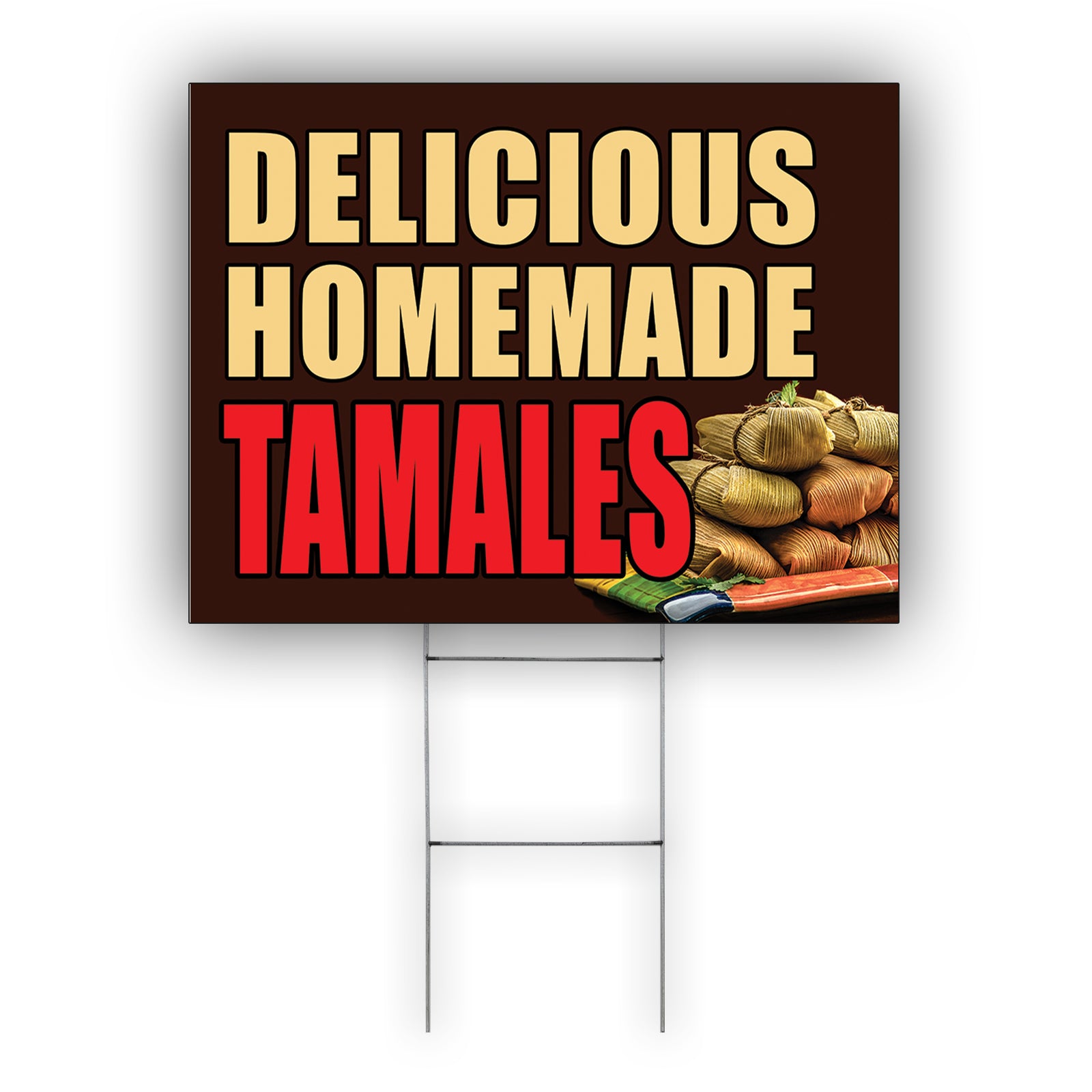 Delicious Home Made Tamales Coroplast Yard Sign - Sign Fever