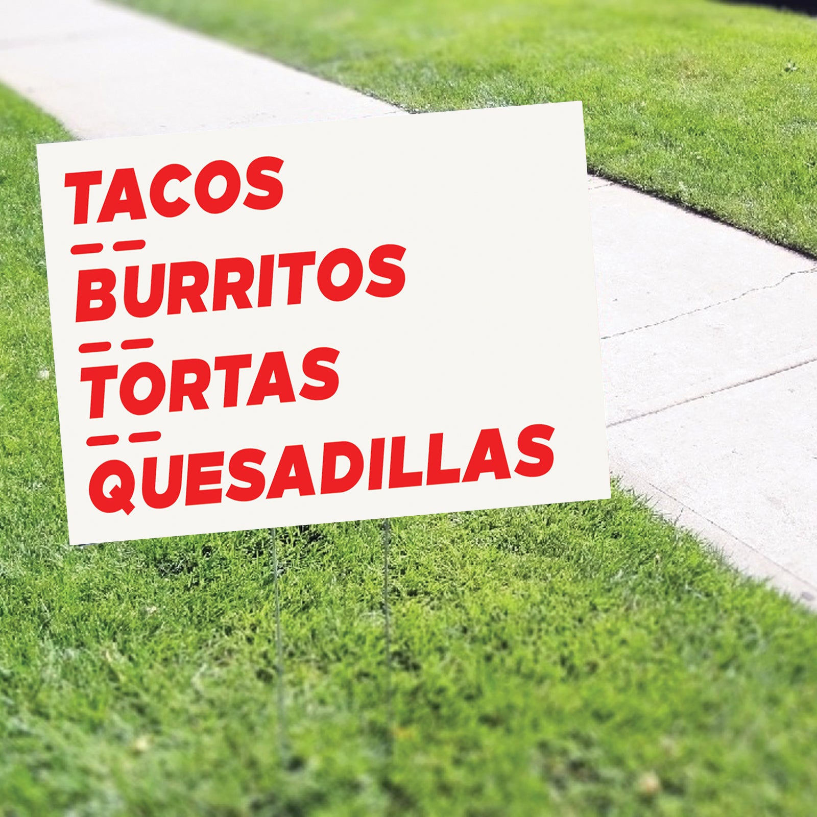 Tacos Burritos Tortas Quesadillas Coroplast Yard Sign - Sign Fever