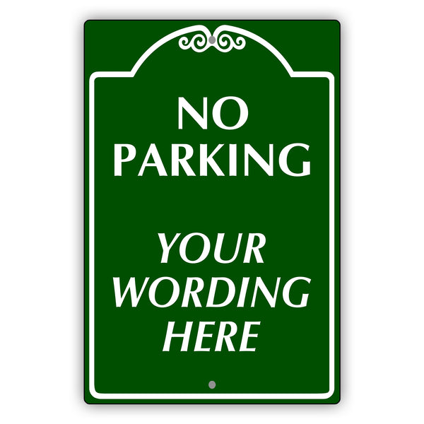 Custom Sign No Parking Your Wording Sign Aluminum Metal Sign - Sign Fever
