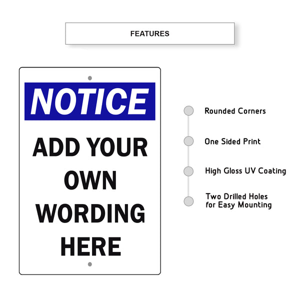 Custom Sign Notice Add Your Wording Sign Aluminum Metal Sign - Sign Fever