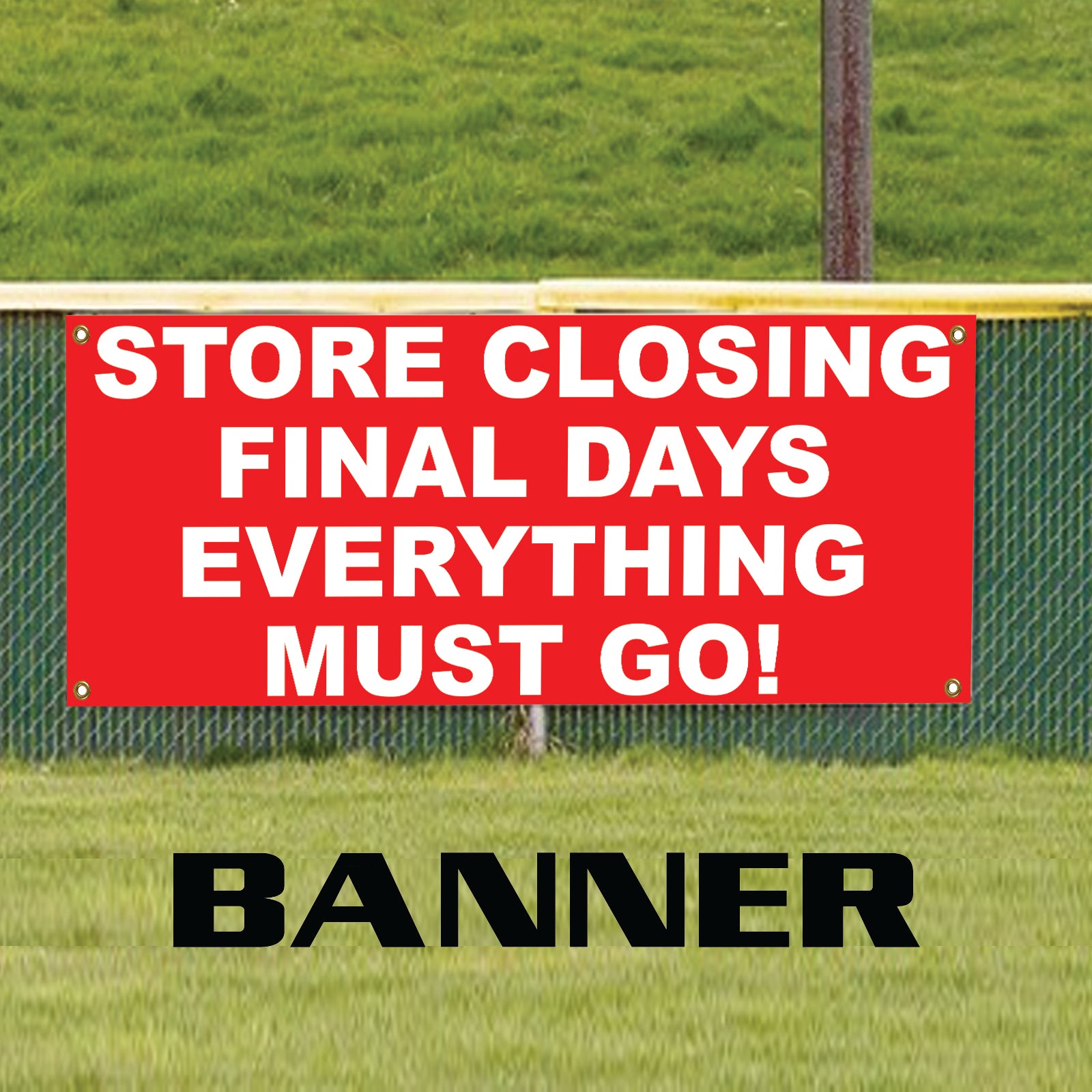 Store Closing Final Days Everything Must Go Vinyl Banner Sign – Sign Fever
