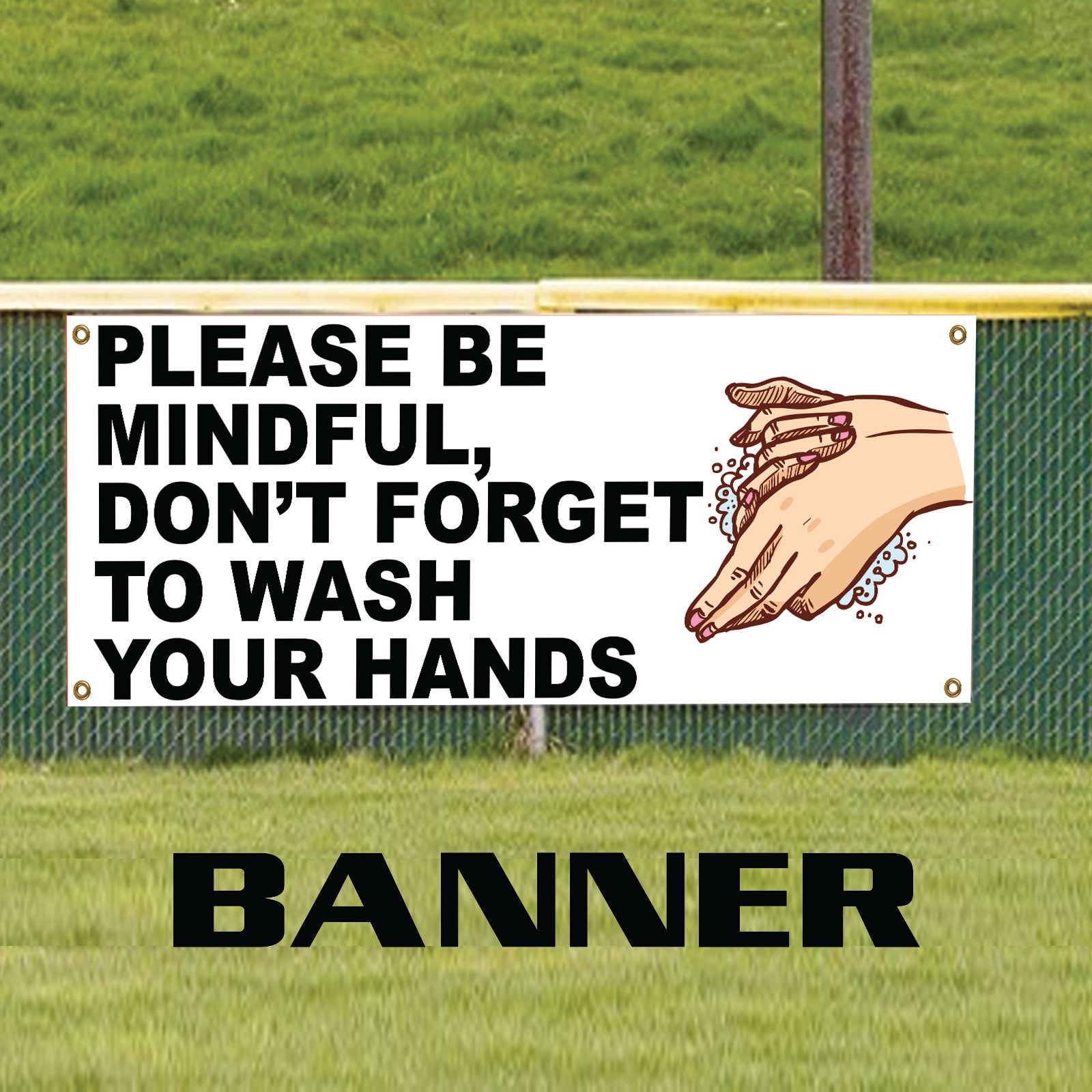 Please Be Mindful Don't Forget To Wash Your Hands Vinyl Banner Sign ...