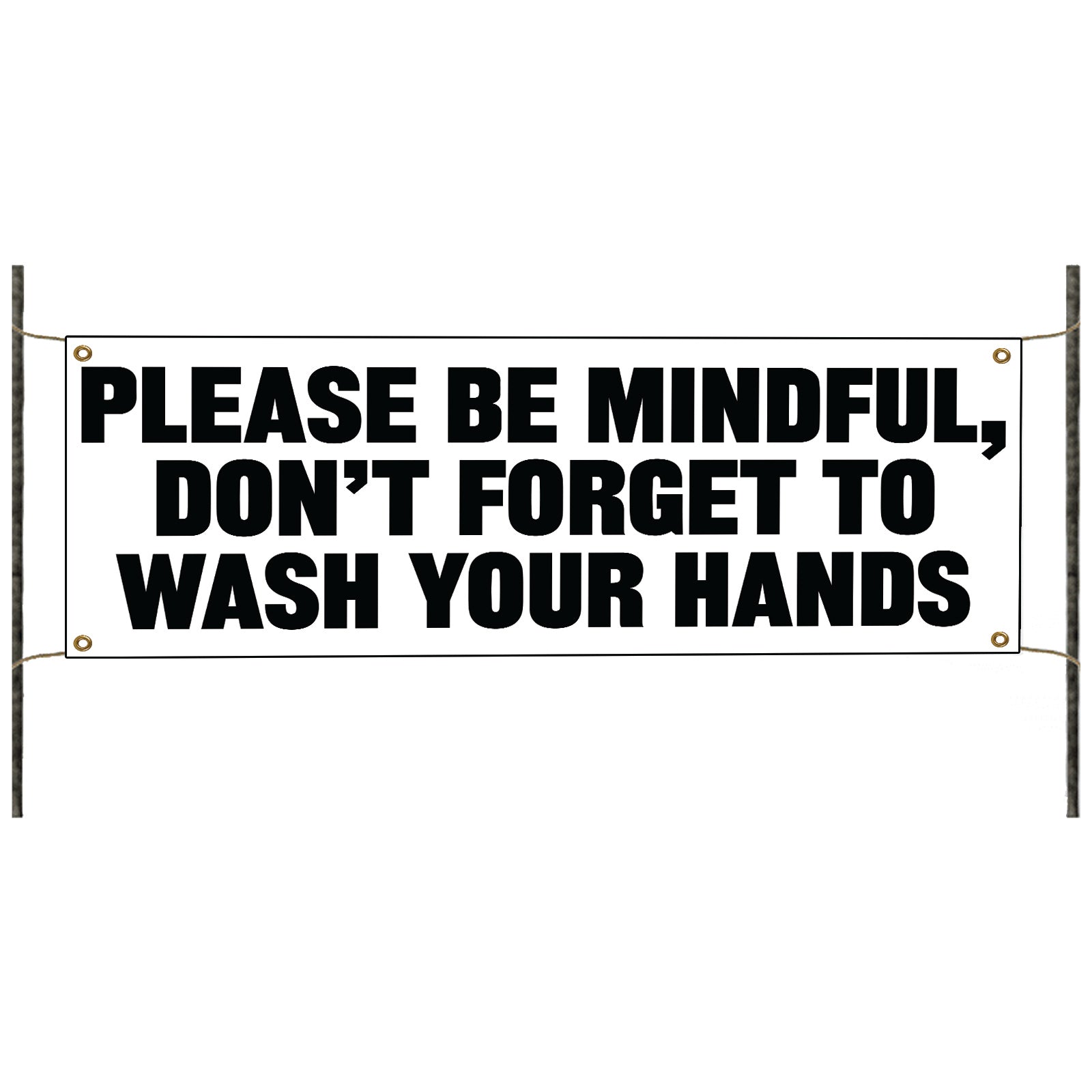 Please Be Mindful Don't Forget To Wash Your Hands Vinyl Banner Sign ...