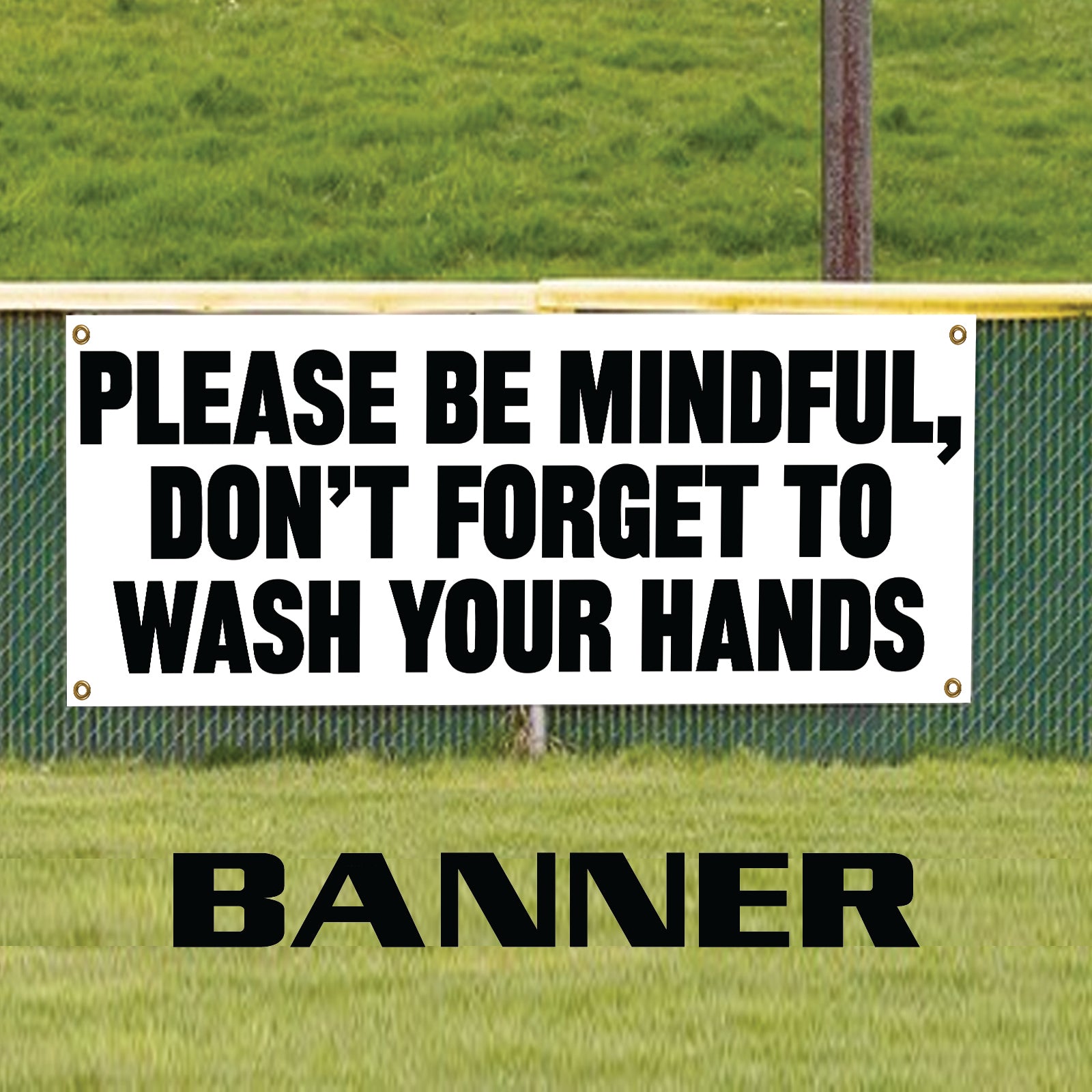 Please Be Mindful Don't Forget To Wash Your Hands Vinyl Banner Sign ...