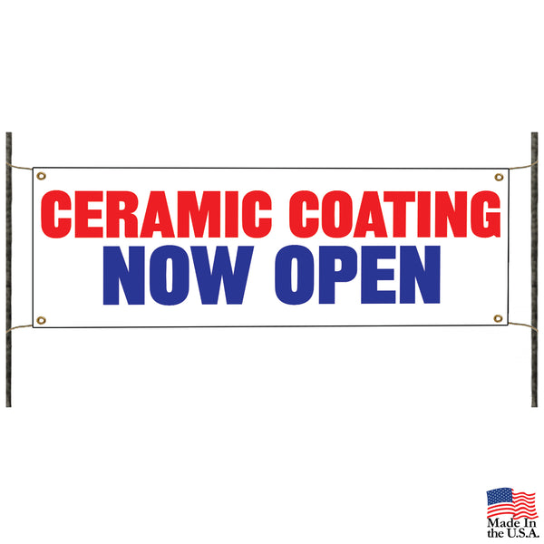 Ceramic Coating Now Open Vinyl Printed Banner Sign - Sign Fever