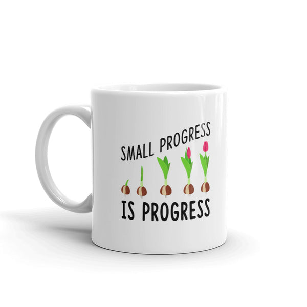 Small Progress Is Progress Coffee Tea Ceramic Mug/Cup - Sign Fever