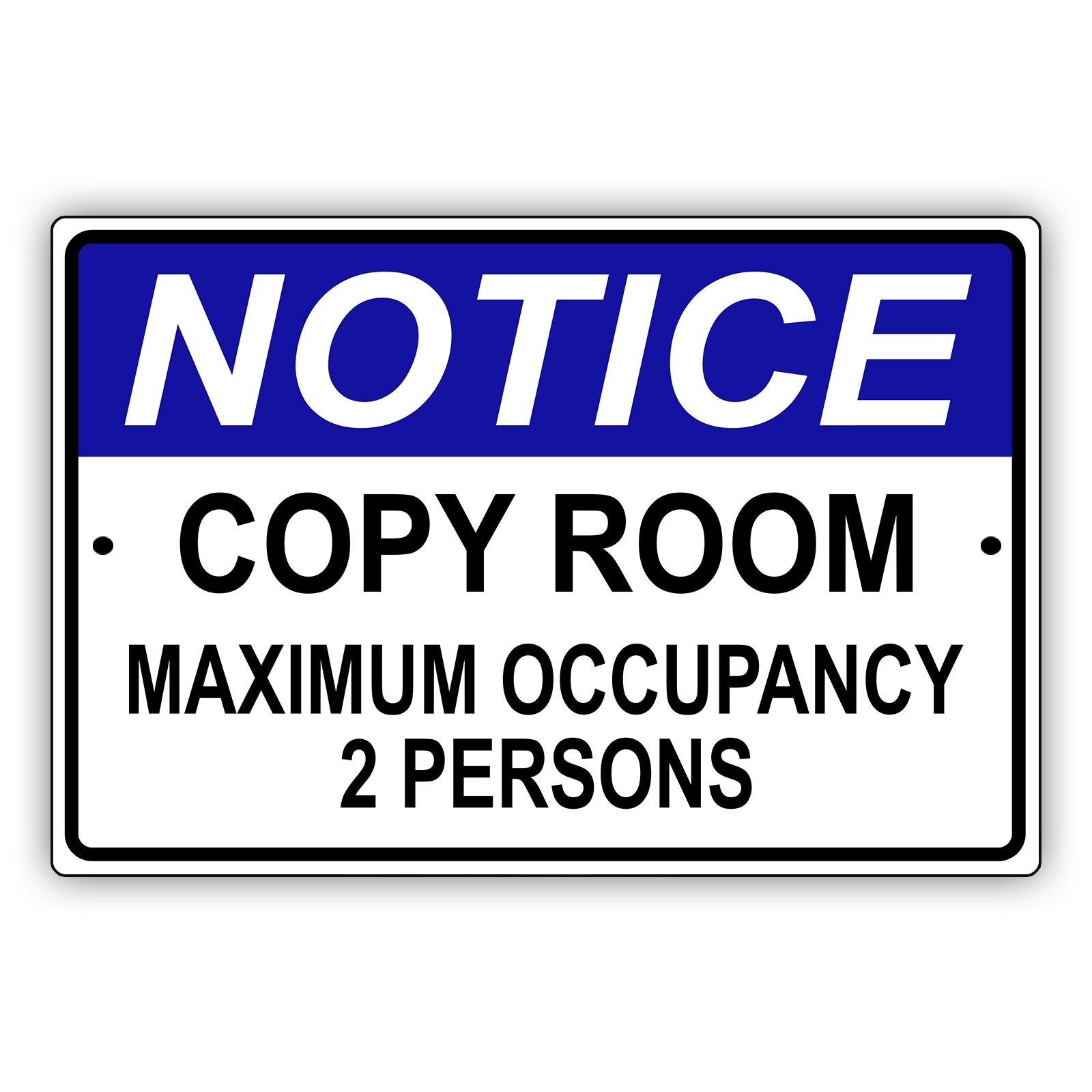 Notice Copy Room Maximum Occupancy 2 Persons Aluminum Metal Sign – Sign ...