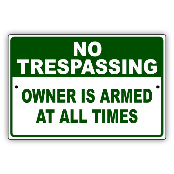 Owner Is Armed At All Times Aluminum Metal Sign - Sign Fever