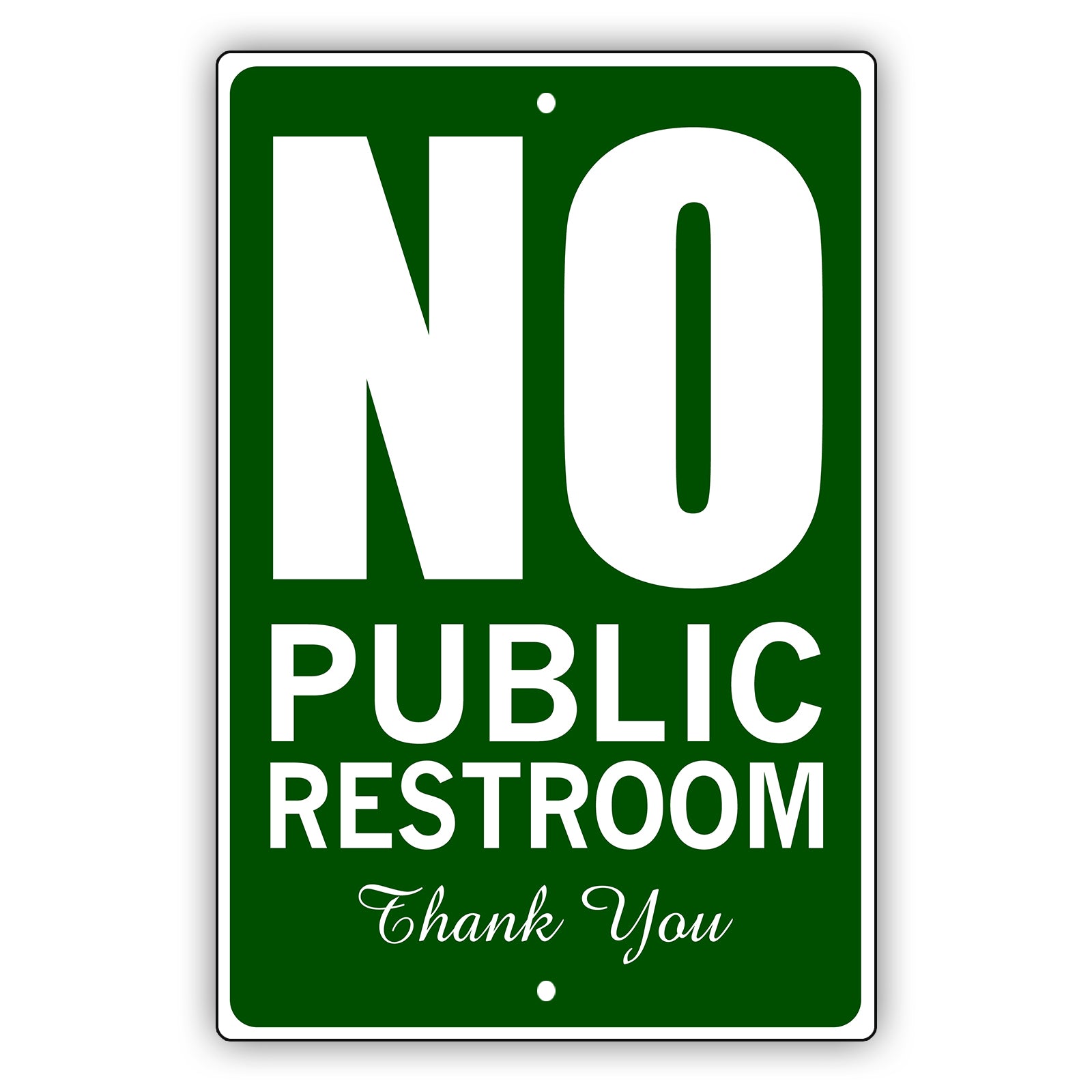 No Public Restroom Thank You Aluminum Metal Sign - Sign Fever