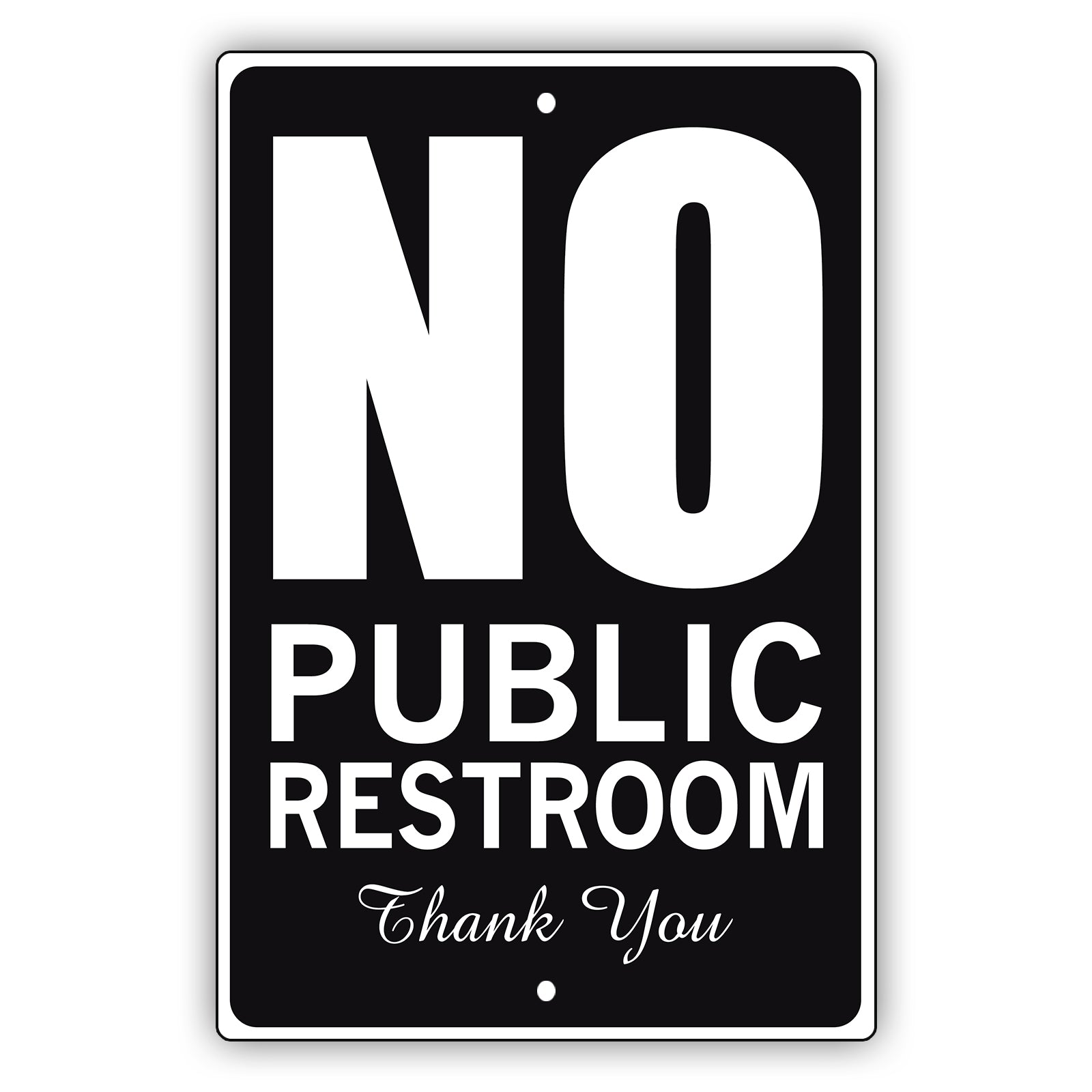 No Public Restroom Thank You Aluminum Metal Sign - Sign Fever
