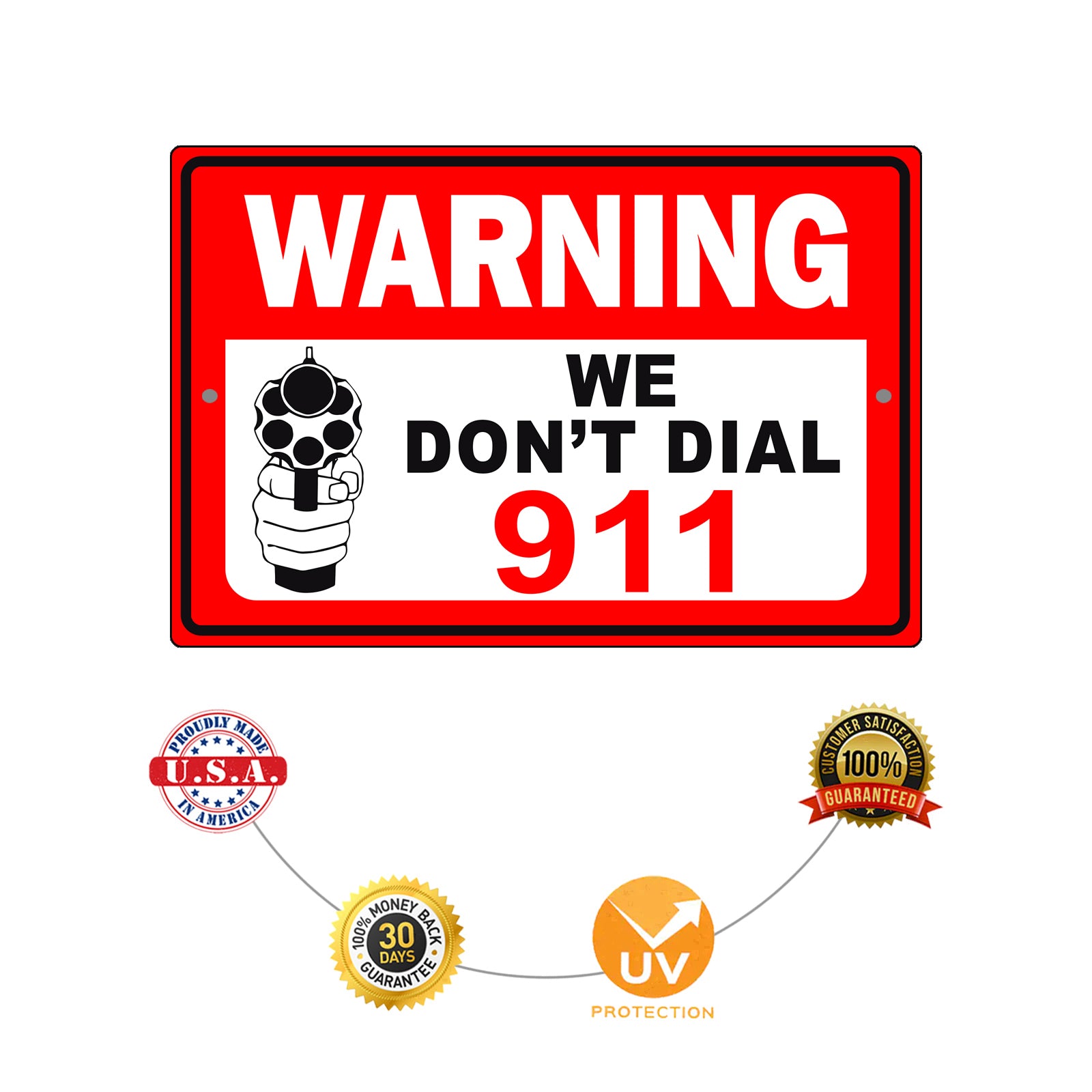 Warning We Don't Dial 911 Aluminum Metal Sign - Sign Fever