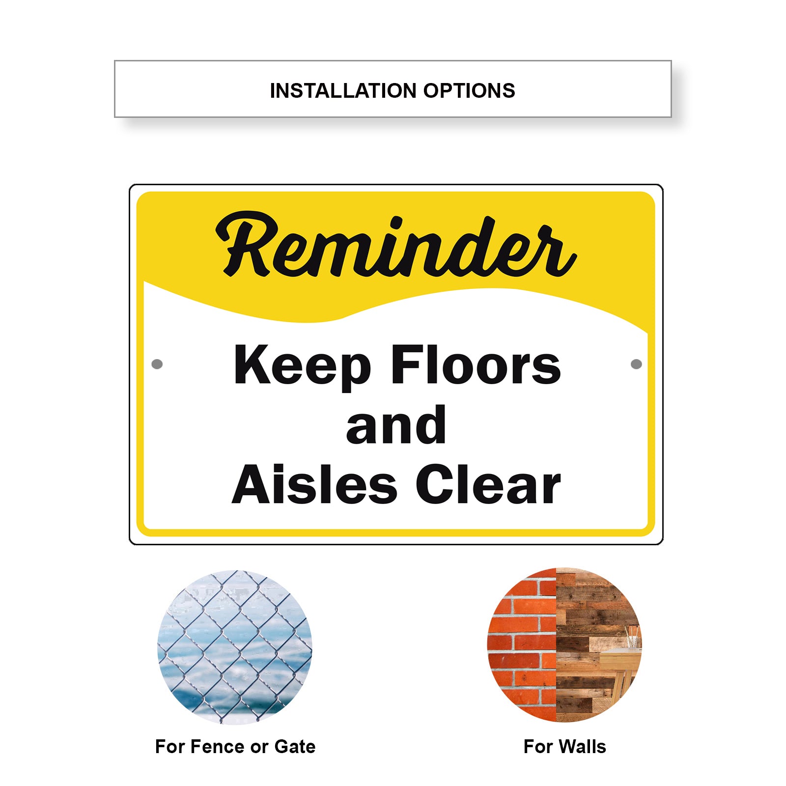 Reminder Keep Floors And Aisles Clear Aluminum Metal Sign - Sign Fever