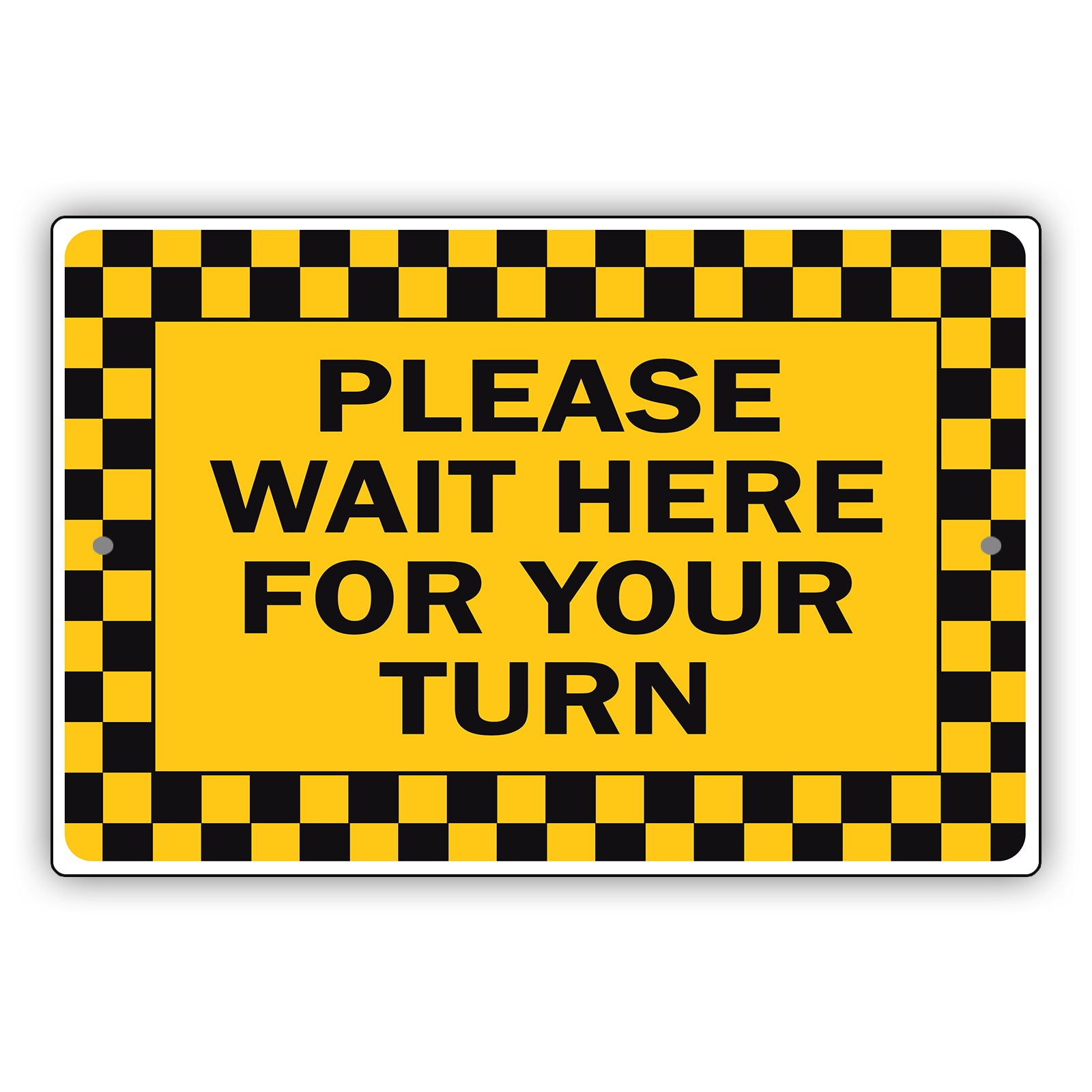 Please Wait Here For Your Turn Aluminum Metal Sign - Sign Fever