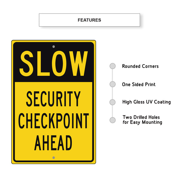 Slow Security Check Point Ahead Aluminum Metal Sign - Sign Fever