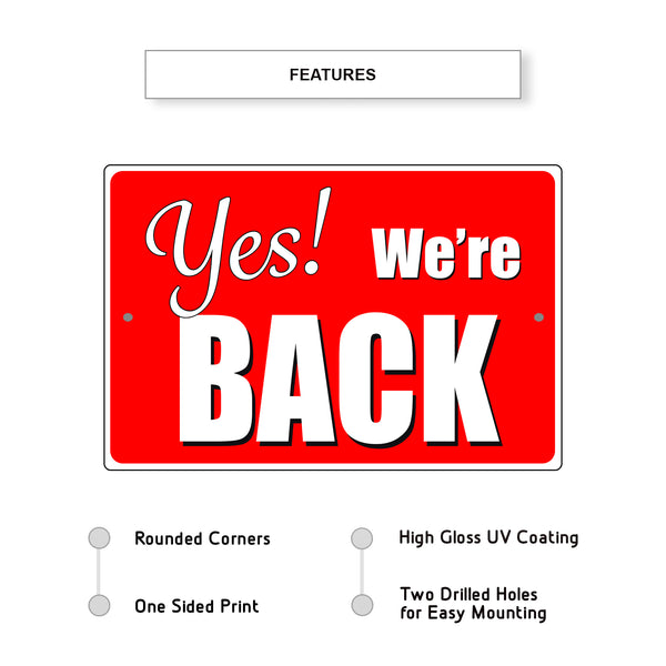 Yes We're Back Aluminum Metal Sign - Sign Fever
