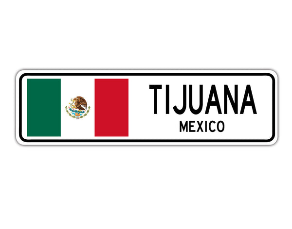 Tijuana Mexico Country City Flag Aluminum Sign - Sign Fever