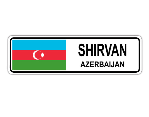Shirvan Azerbaijan Country City Flag Aluminum Sign - Sign Fever